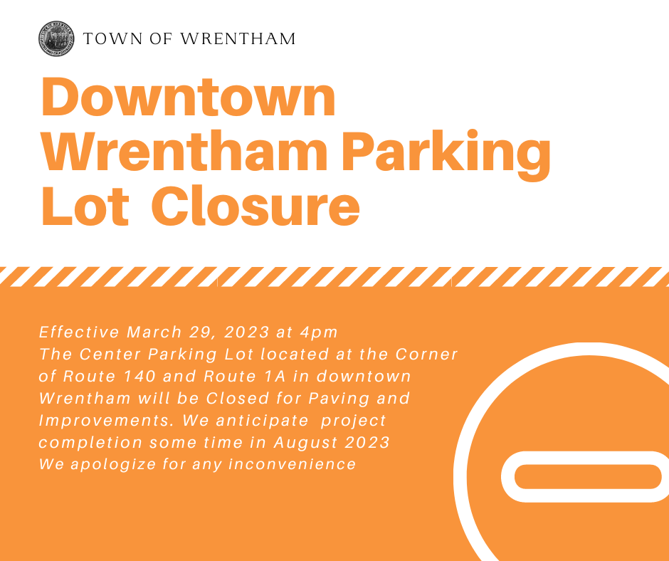 Downtown Wrentham Parking Lot Closure – Town of Wrentham News Portal